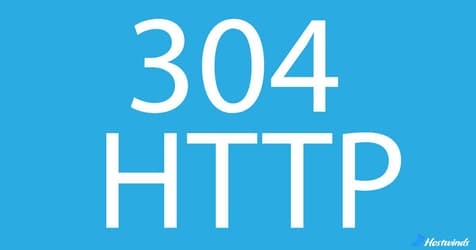 304 Status Code: Everything You Need to Know | Hostwinds