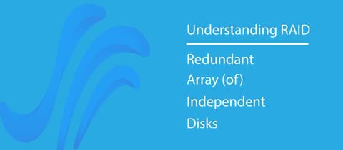 Understanding RAID: Redundant Array of Independent Disks | Hostwinds