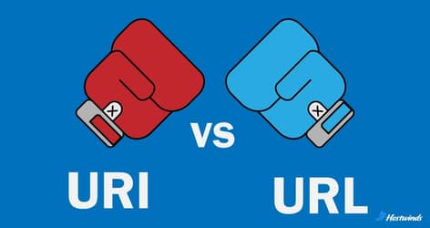 URI VS URL: différences, similitudes et utilisations | Hostwinds